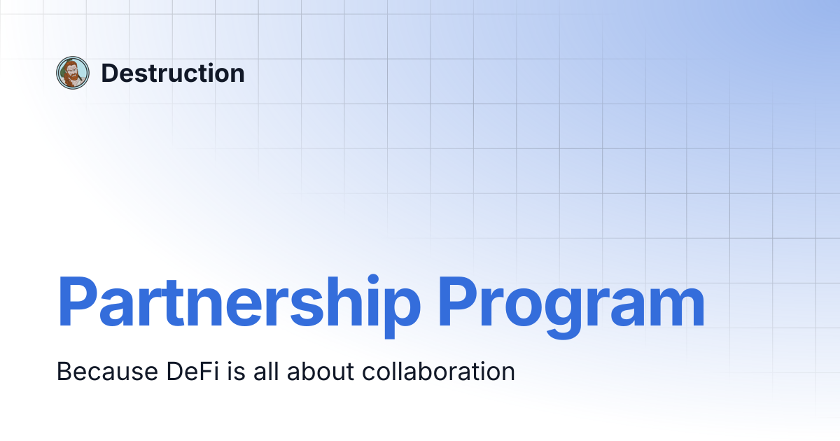 Partnership Program | Destruction